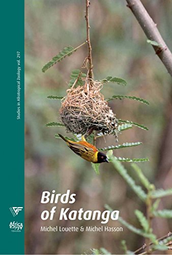 Oiseaux du Katanga: 'Studies in Afrotropical Zoology' by Michel Louette ...