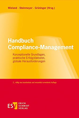 Handbuch Compliance-Management: Konzeptionelle Grundlagen, praktische ...