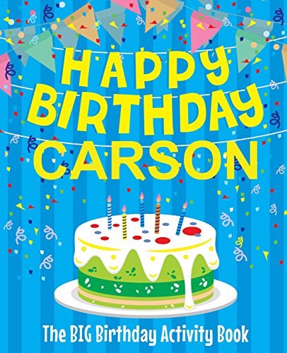 Happy Birthday Carson - The Big Birthday Activity Book: by Birthdaydr ...