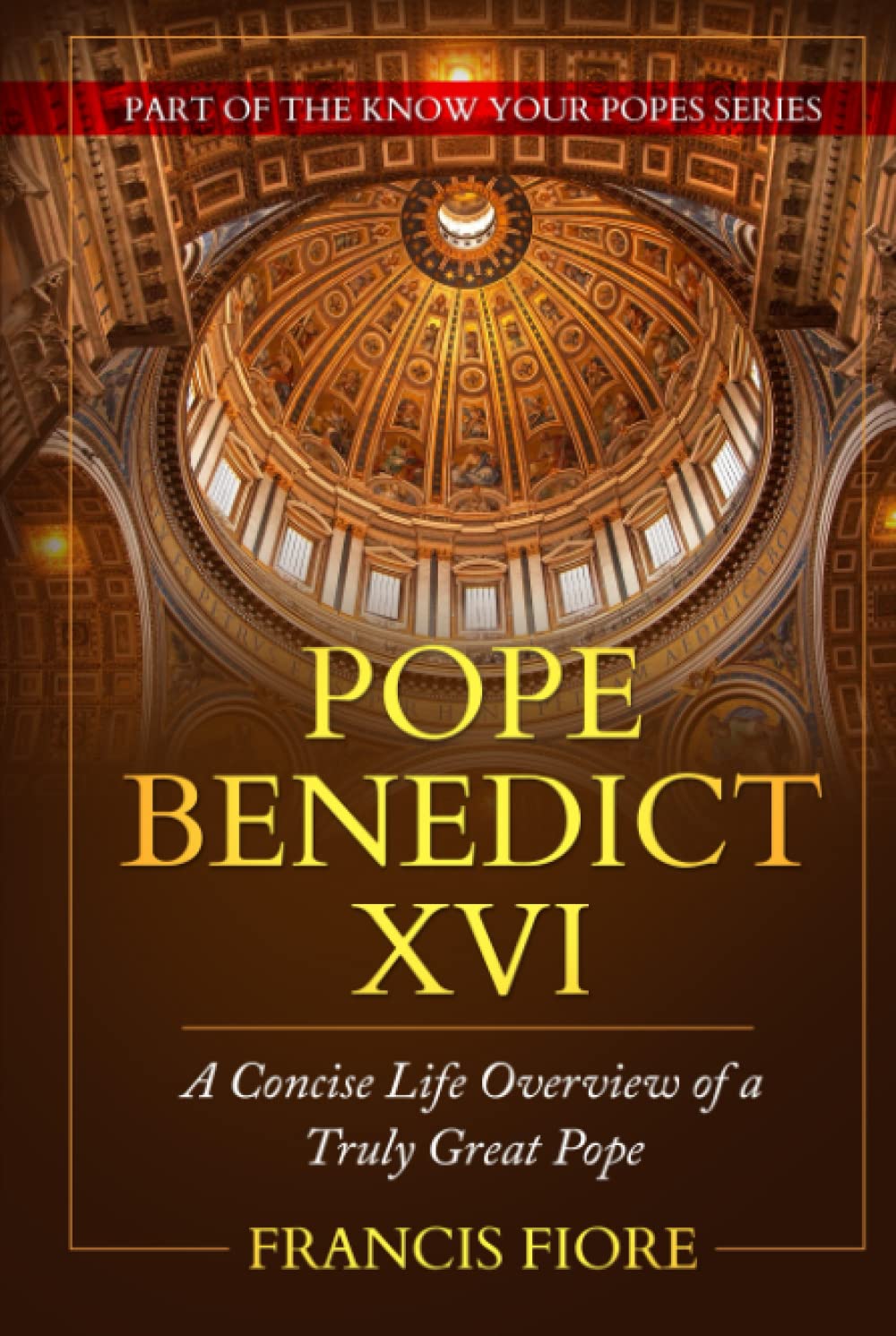 Pope Benedict XVI: A Concise Life Overview of a Truly Great Pope by ...