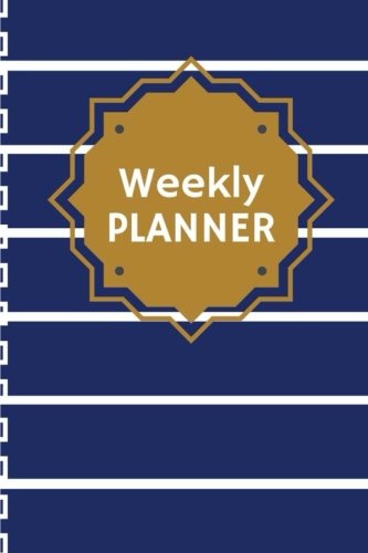 Weekly Planner: Organizer Journal Notebook, To Do List, Schedule Your ...