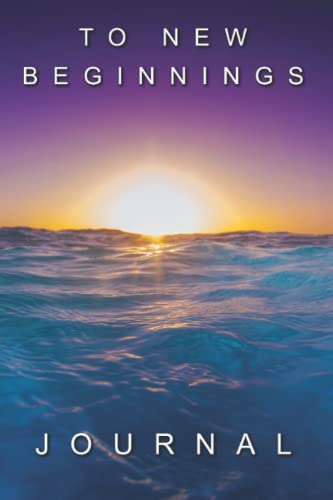To New Beginnings Journal: A journal to help celebrate a new beginning ...