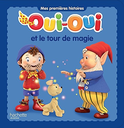 OUI-OUI ET LE TOUR DE MAGIE (French Edition) by unknown author | Goodreads