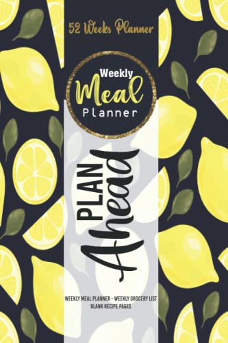 Lemon Weekly Meal Planner and Grocery List With Blank Recipe Pages 52 ...