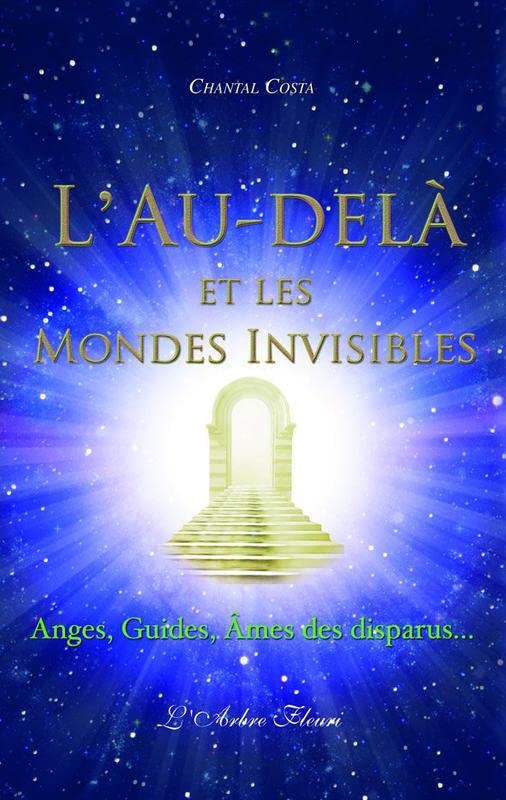 L'Au-delà et les mondes invisibles by Chantal Costa | Goodreads