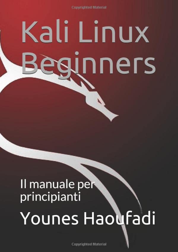 Kali Linux Beginners Il Manuale Per Principianti By Younes Haoufadi Goodreads 