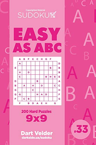Sudoku Easy as ABC - 200 Hard Puzzles 9x9 (Volume 33) by Dart Veider ...