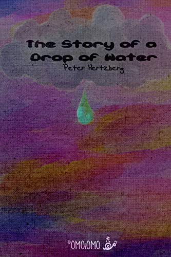 The Story of a Drop of Water by Peter Hertzberg | Goodreads