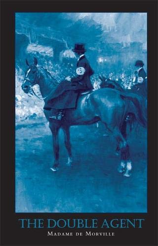 The Double Agent by Madame de Morville | Goodreads