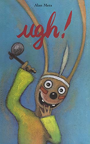 Ugh ! (French Edition) by Alan Mets | Goodreads