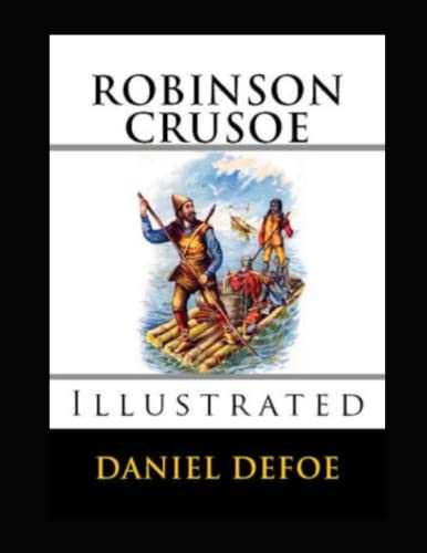 Robinson Crusoe Illustrated by Daniel Defoe | Goodreads