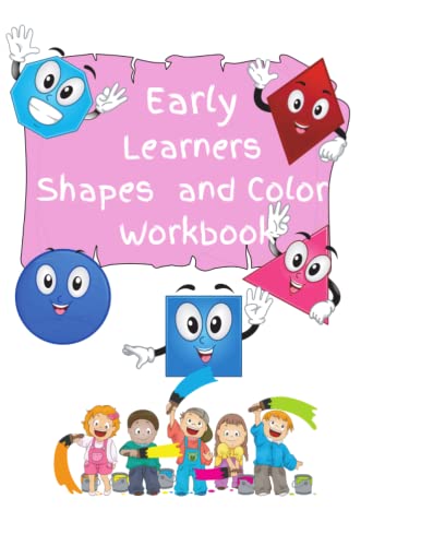 Early Learners Shapes and Colors Workbook by Shanquel Reckley | Goodreads