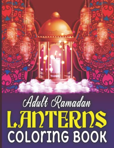 Adult Ramadan Lanterns Coloring Book: Coloring Book for Adults ...