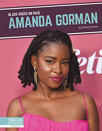 Amanda Gorman (Black Voices on Race) by Shasta Clinch | Goodreads