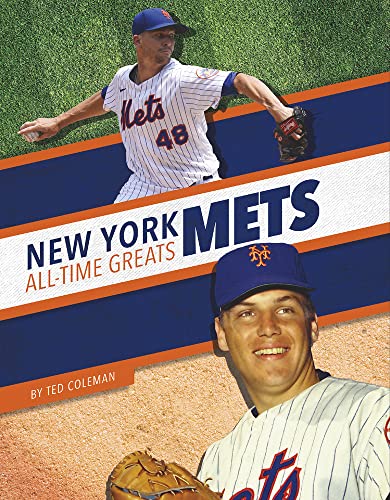 New York Mets (Mlb All-time Greats) by Ted Coleman | Goodreads
