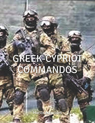 GREEK-CYPRIOT COMMANDOS by Marios Adamides | Goodreads