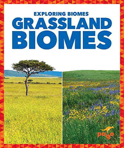 Grassland Biomes (Exploring Biomes) by Lela Nargi | Goodreads