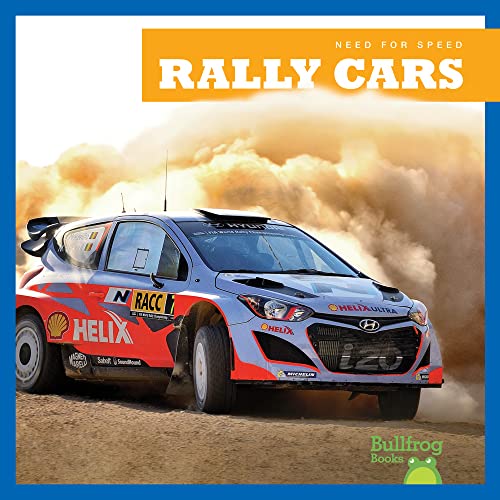 Rally Cars (Bullfrog Books: Need for Speed) by Bizzy Harris | Goodreads