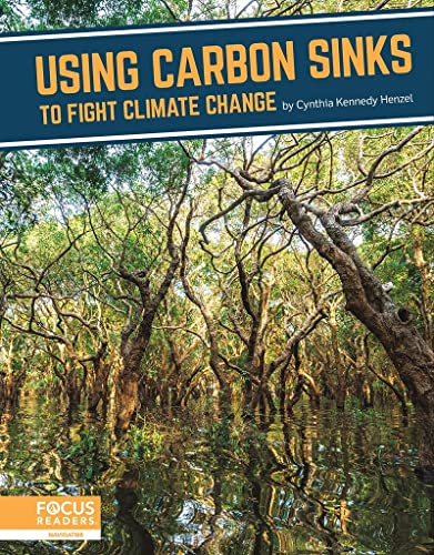 Using Carbon Sinks to Fight Climate Change by Cynthia Kennedy Henzel ...