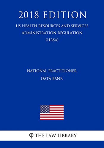 National Practitioner Data Bank (US Health Resources and Services ...