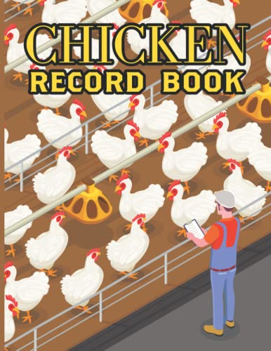 Chicken Record Book: Chicken Keeping Journal To Track Egg Production ...