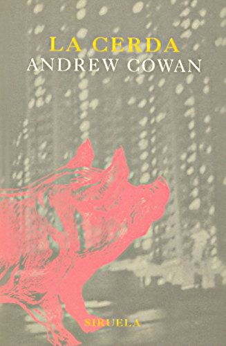 La cerda by Andrew Cowan | Goodreads
