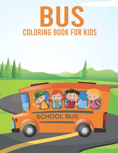 Bus Coloring Book For Kids: A Lot of Relaxing and Beautiful Coloring ...