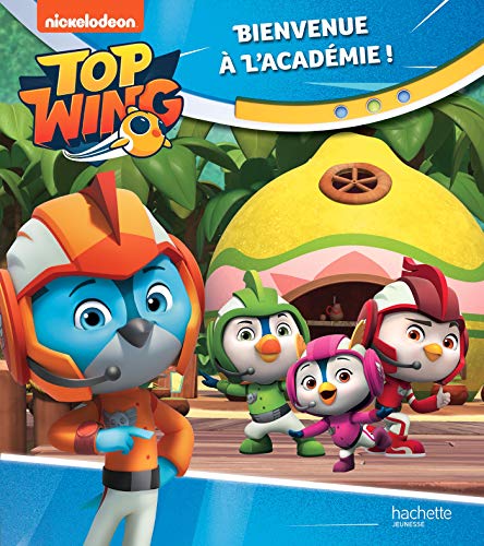 Top Wing - Bienvenue à l'Académie ! by Nickelodeon | Goodreads