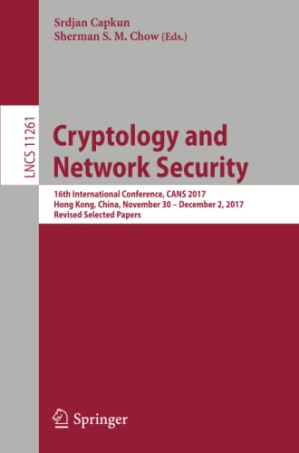 Cryptology and Network Security: 16th International Conference, CANS ...