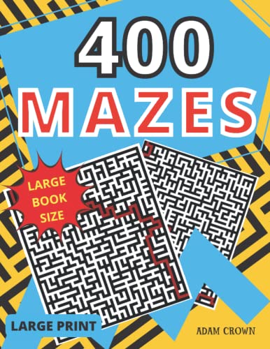 400 Mazes: Puzzles for Adults, Stress Relief Mazes to Solve, Maze for ...