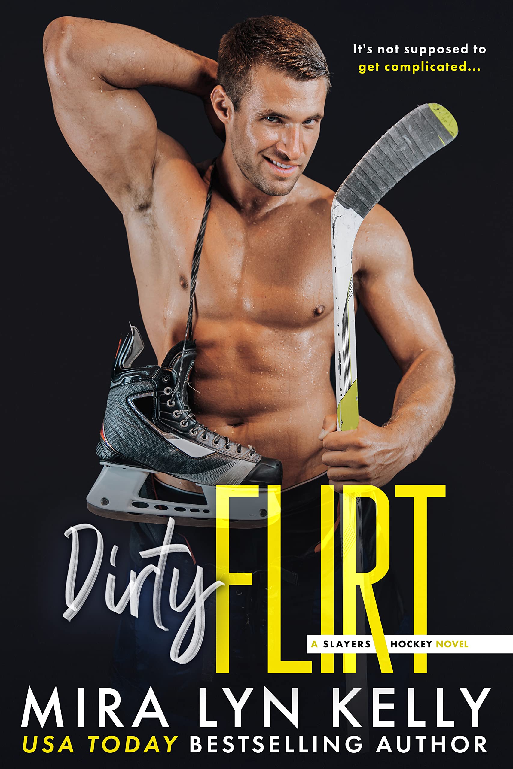 Dirty Flirt (Slayers Hockey, #8) by Mira Lyn Kelly | Goodreads