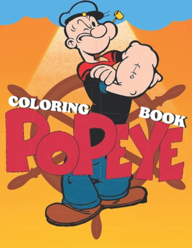 Popeye Coloring Book: Amazing gift for All Ages and Fans, Great Gift ...