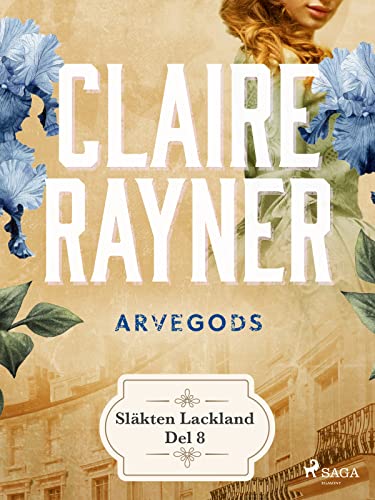 Arvegods (Släkten Lackland) (Swedish Edition) by Claire Rayner | Goodreads