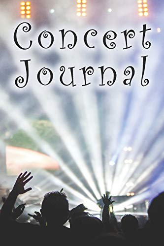 Concert Journal: Musical Memories by Daniel or Danny | Goodreads