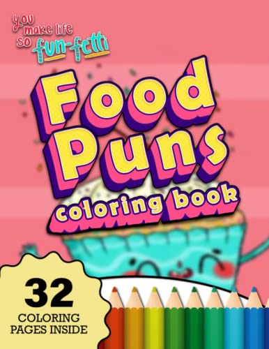 Food Puns Coloring Book 32 Coloring Pages Inside: High Quality ...