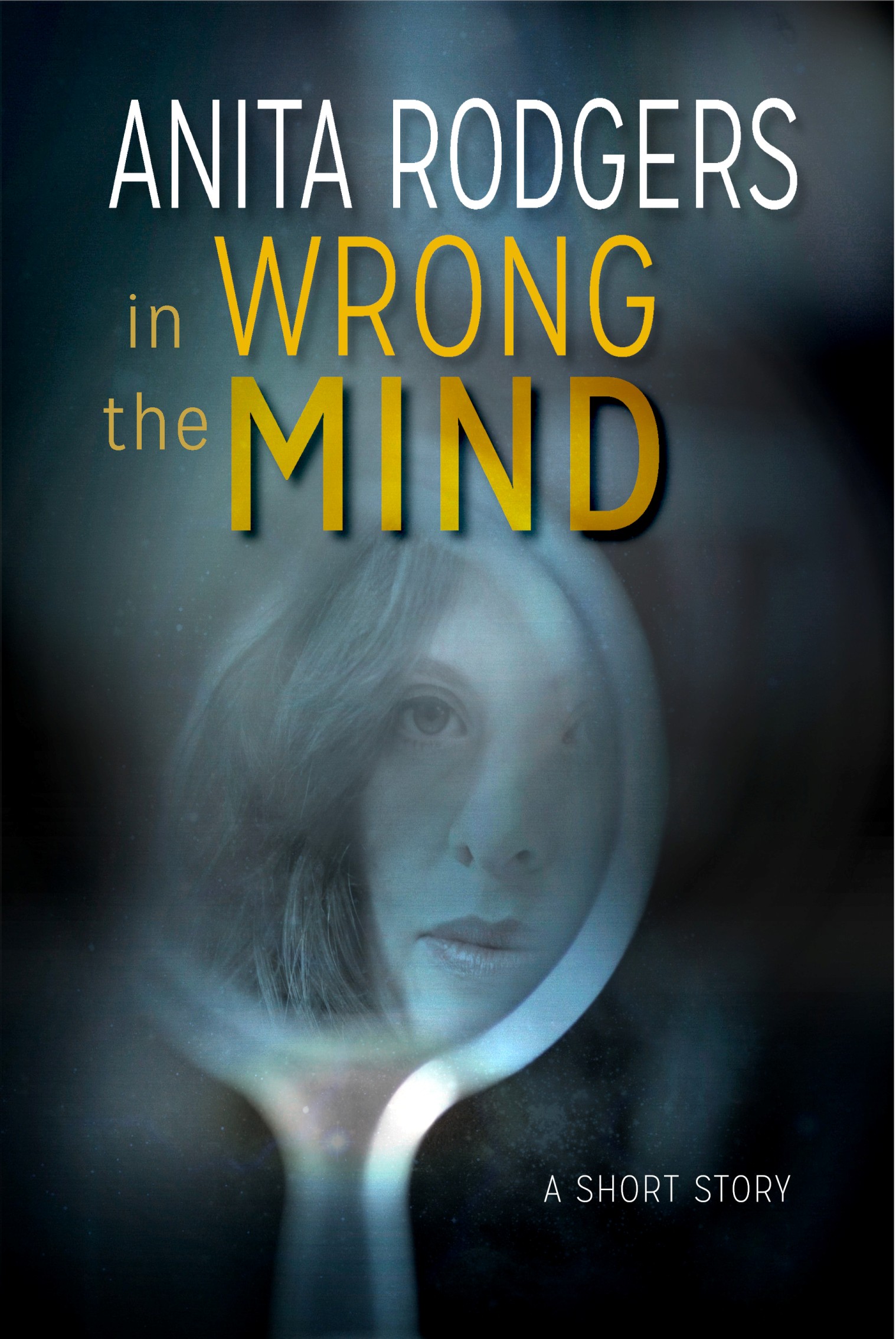 In the Wrong Mind by Anita Rodgers | Goodreads