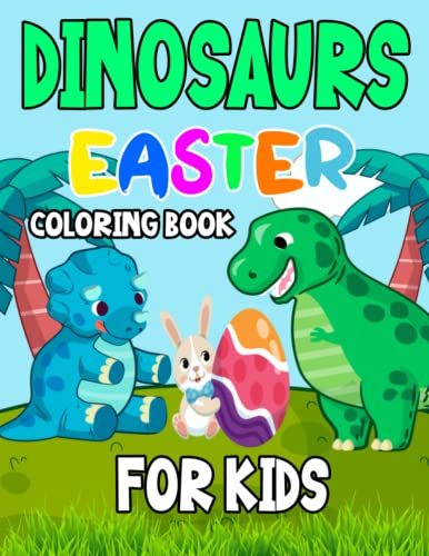 Fun Dinosaur Easter Coloring Books For creative Kids: Awesome Funny ...