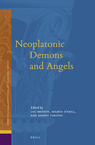 Neoplatonic Demons and Angels (Studies in Platonism, Neoplatonism, and ...