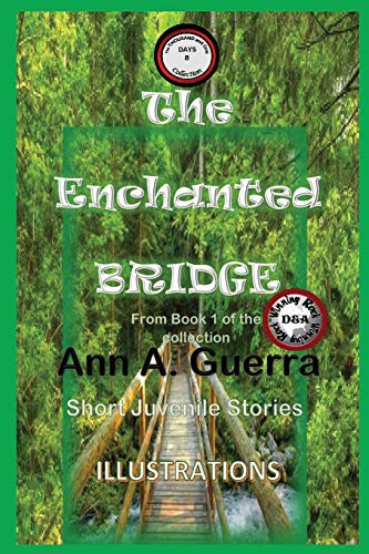 The Enchanted Bridge: From Book 1 of the Collection by Ann A. Guerra ...