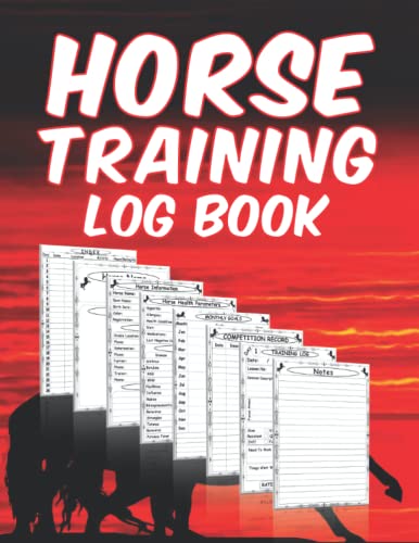 Horse Training Log Book: Daily Equine Training Goal Setting Tracker ...