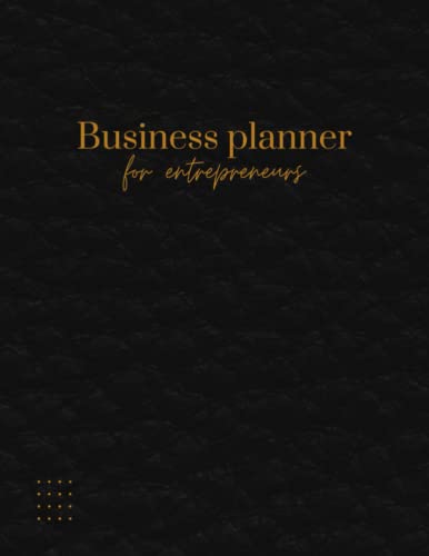 Business planner for entrepreneurs: Monthly organizer with goals ...