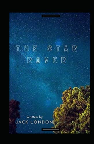The Star Rover Annotated by Jack London | Goodreads