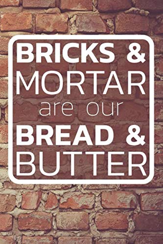 Bricks and Mortar are our Bread and Butter Notebook: PRACTICAL NOTEBOOK ...