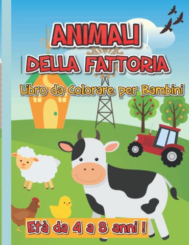 Animali della Fattoria - Libro da colorare per Bambini . Età 4-8 anni ...