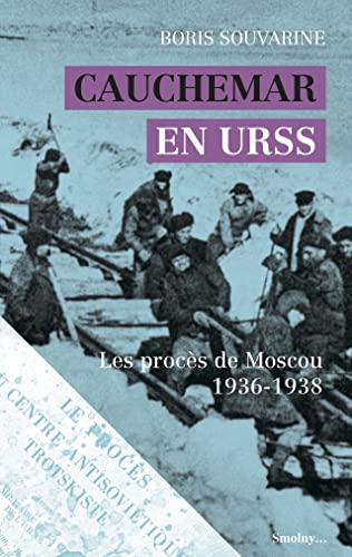 Cauchemar en URSS: Les procès de Moscou 1936-1938 by Boris Souvarine ...
