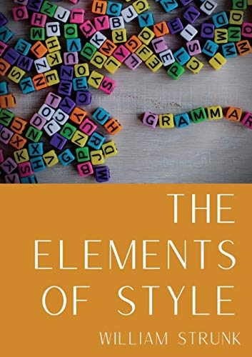 The Elements of Style: An American English writing style guide in ...