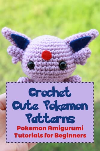 Crochet Cute Pokemon Patterns: Pokemon Amigurumi Tutorials for ...