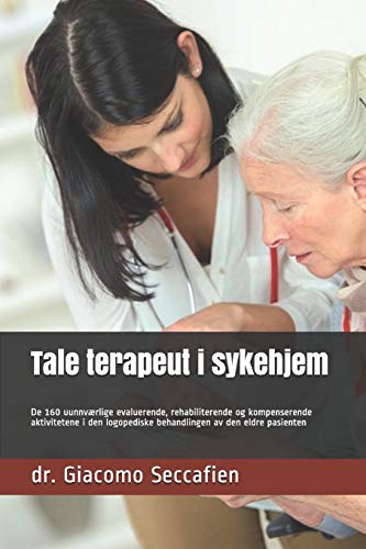 Tale terapeut i sykehjem: De 160 uunnværlige evaluerende ...
