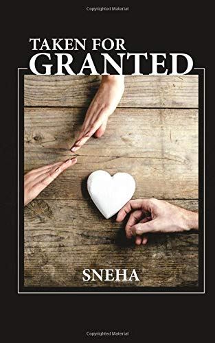 Taken For Granted by Sneha | Goodreads