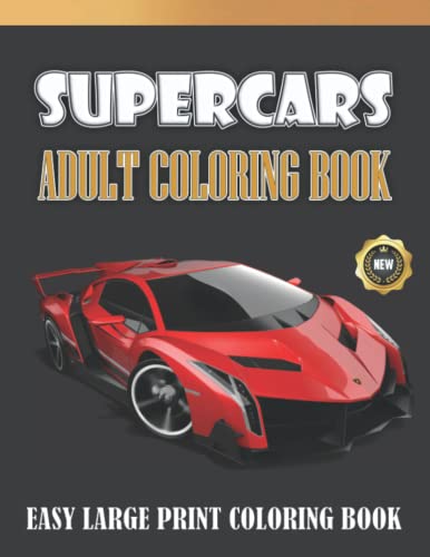 Supercars Adult Coloring Book: An Adult Coloring Book with Fun, Easy ...